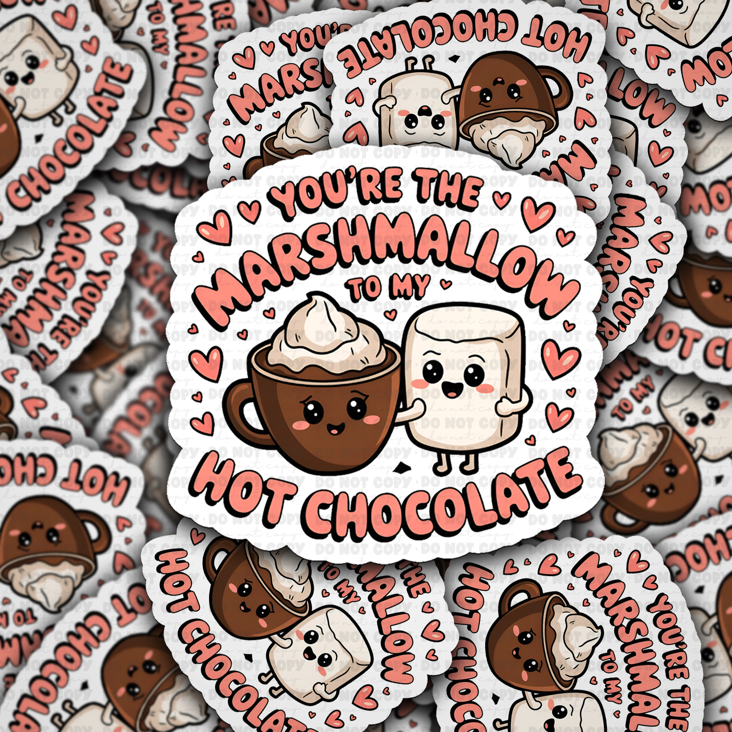 DS - 2450 you are the marshmallow to my hot chocolate Die Cut Sticker ...