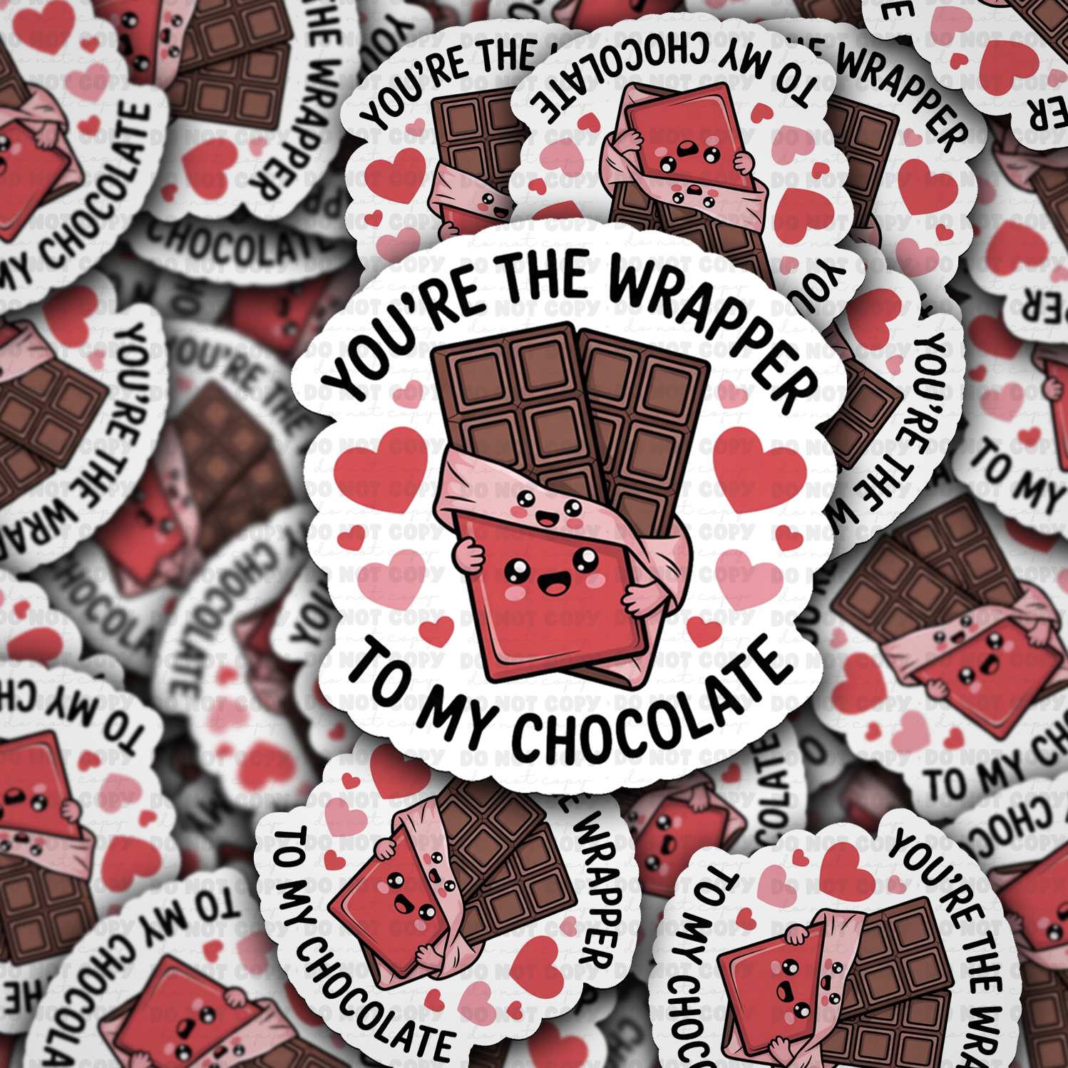DS - 2479 You're the wrapper to my chocolate Die Cut Sticker – It's ...